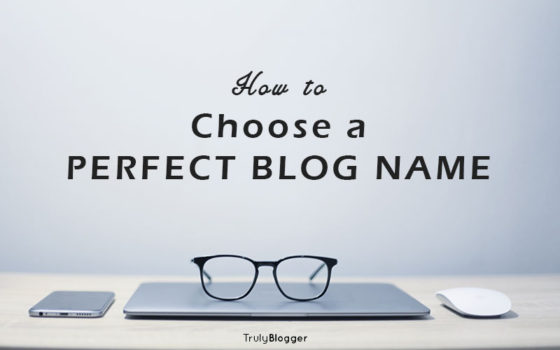 How to Choose Blog Name that can Emerge as a Brand [Dos Don’ts incld.]